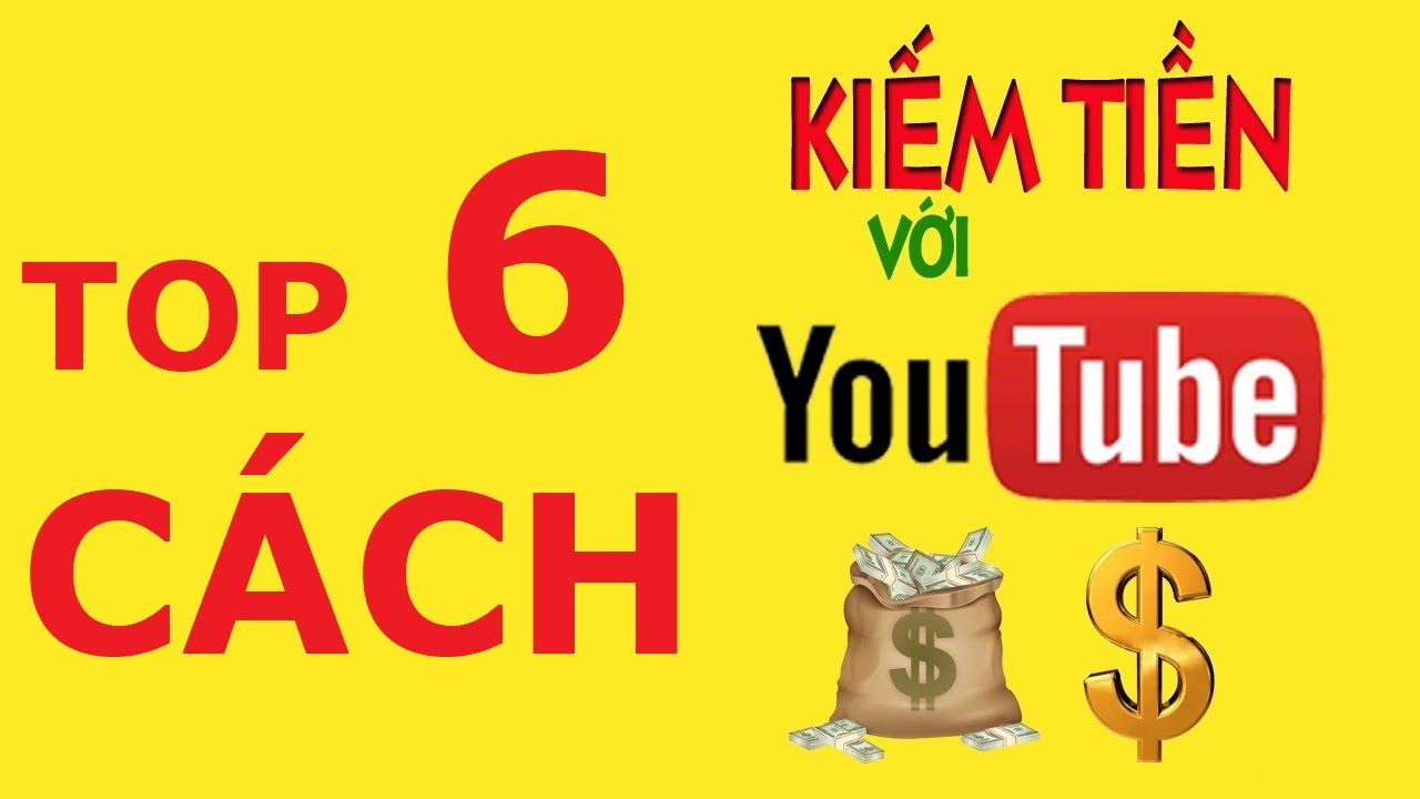 6 cách kiếm tiền trên Youtube 2021 - Kiếm tiền Youtube - Giao diện blog ...