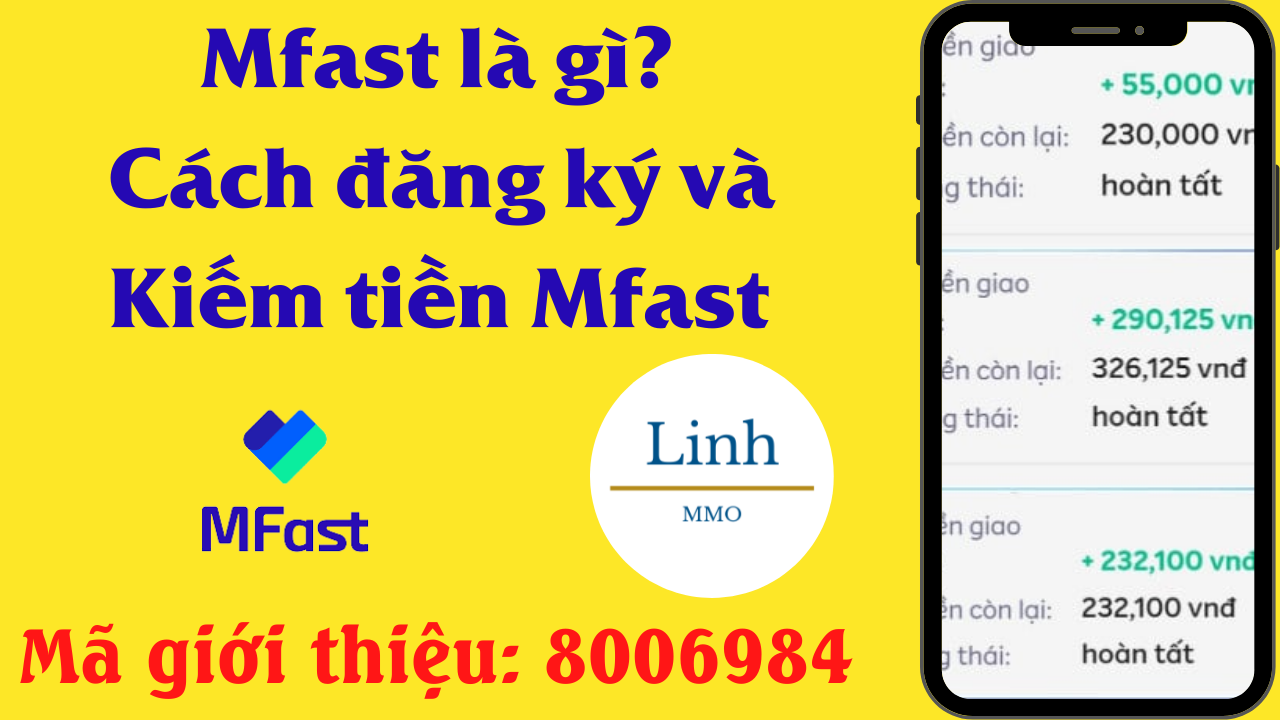 Mfast là gì? Hướng dẫn đăng ký kiếm tiền Mfast kiếm kiếm 1 triệu/ngày